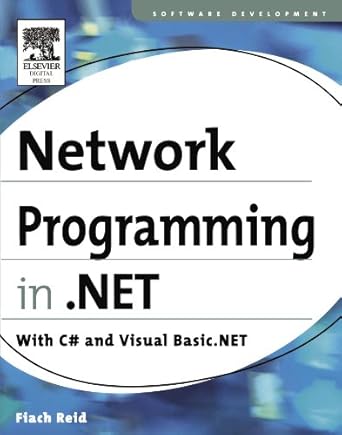 Network Programming in .NET: With C# and Visual Basic .NET: Reid, Fiach ...