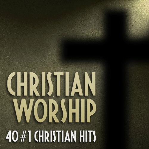Amazon.com: Christian Worship (40 #1 Christian Hits) : Go Christian ...