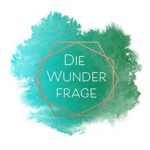 Die Wunderfrage : Marie-Luisa Hamann & Frederike Busch: Amazon.de: Bücher