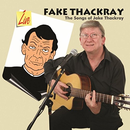 Play The Songs of Jake Thackray (Live) by Fake Thackray on Amazon Music