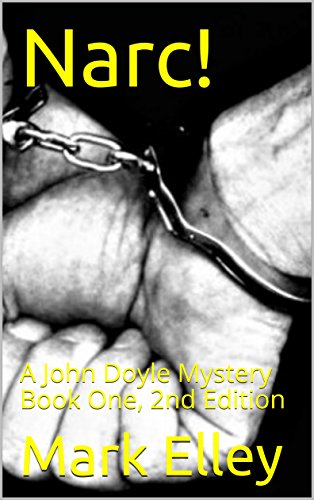 Narc!: A John Doyle Mystery Book One, 2nd Edition (John Doyle Mysteries ...