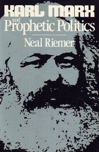 Karl Marx and Prophetic Politics: Riemer, Neal: 9780275926359: Amazon ...