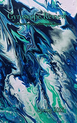 Amazon.com: Gyroscope Review Spring 2023 Issue: fine poetry to turn ...