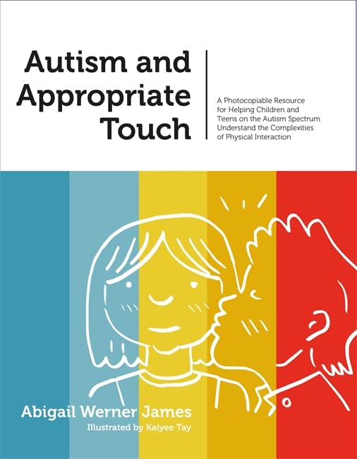 Buy Autism and Appropriate Touch: A Photocopiable Resource for Helping ...