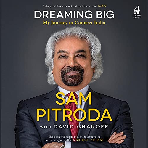 Amazon.com: Dreaming Big: My Journey to Connect India (Audible Audio Edition): Sam Pitroda ...