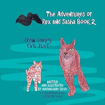 Crow Cory's Evil Plot (The Adventures of Rex and Sasha Book 2) eBook ...