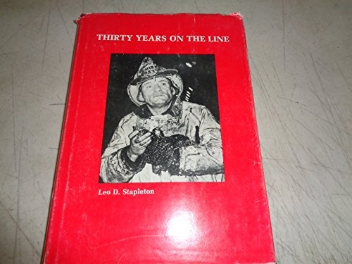 Thirty Years On The Line: Leo D. Stapleton: 9780961126803: Amazon.com ...