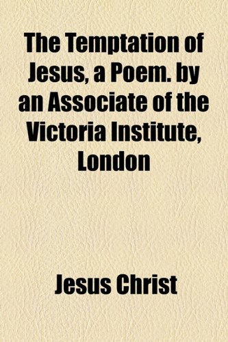 Amazon | The Temptation of Jesus a Poem by an Associate of the Victoria ...