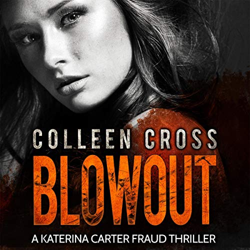 Amazon.com: Blowout: Katerina Carter Fraud Legal Thriller Series, Volume 3 (Audible Audio ...
