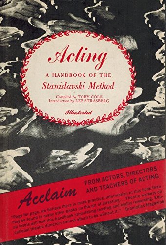 Acting: A Handbook of the Stanislavski Method: Toby Cole: Amazon.com: Books
