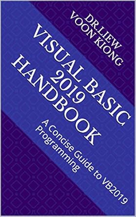 Visual Basic 2019 Handbook: A Concise Guide to VB2019 Programming ...