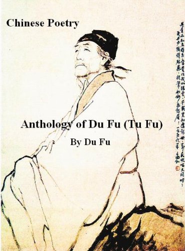 Amazon.com: Chinese Poetry, Anthology of Du Fu (Tu Fu) eBook : Du, Fu ...