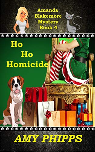 Ho Ho Homicide (Amanda Blakemore Cozy Mystery Book 4) - Kindle edition ...