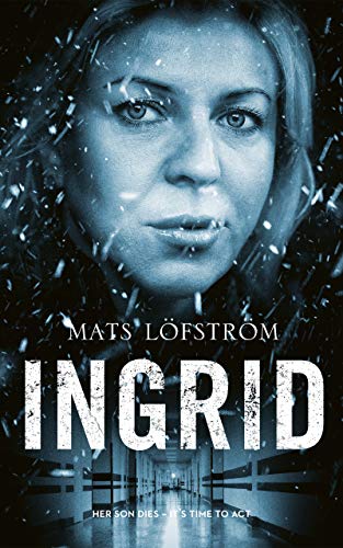 Amazon | Ingrid: Her son dies - it's time to act (People in the IT ...