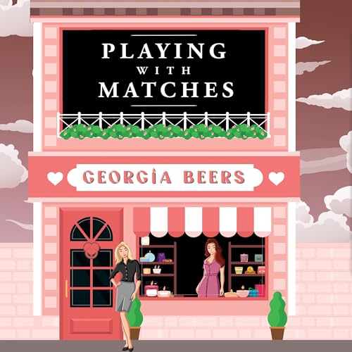 Amazon.com: Playing with Matches (Audible Audio Edition): Georgia Beers ...