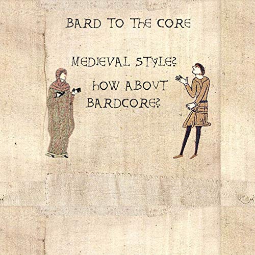 Play Medieval Style? How About Bardcore? by Bard to the Core on Amazon ...