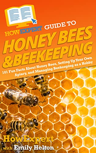 Amazon.com: HowExpert Guide to Honey Bees & Beekeeping: 101 Fun Facts ...