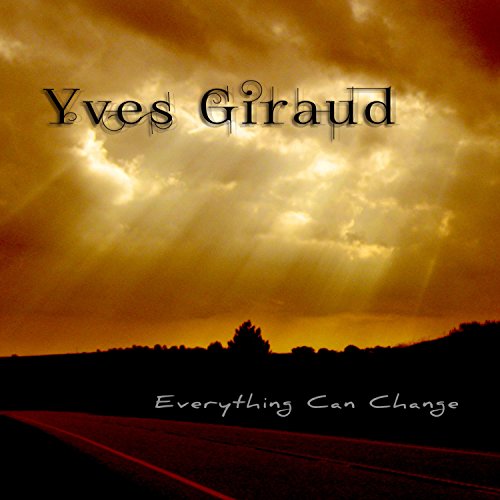 Amazon.co.jp: Everything Can Change : Yves Giraud: Digital Music