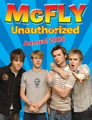 McFly Unauthorized: Annual 2005: Bassi, Gurj: 9781904613732: Amazon.com ...