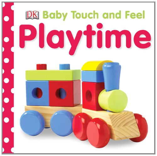 Amazon.com: Playtime (Baby Touch & Feel): 9780756638344: Dorling ...