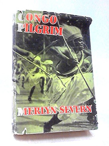 Congo Pilgrim.: SEVERN,Merlyn: Amazon.com: Books