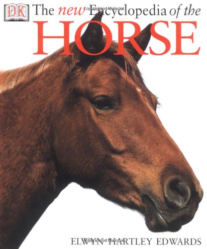 The New Encyclopedia of the Horse: Amazon.co.uk: Hartley Edwards, Elwyn ...