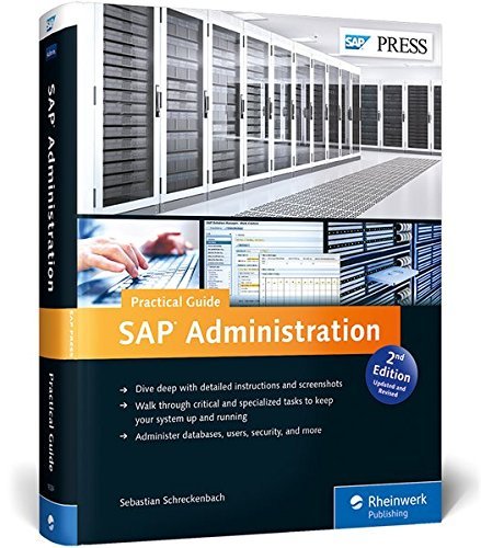 SAP Administration - Practical Guide: Step-by-step instructions for ...