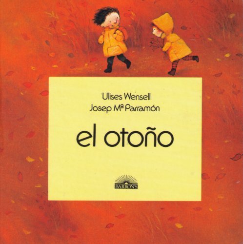 El Otono (Autumn) (Spanish Edition): Wensell, Ulises, Vendrell, Carme ...