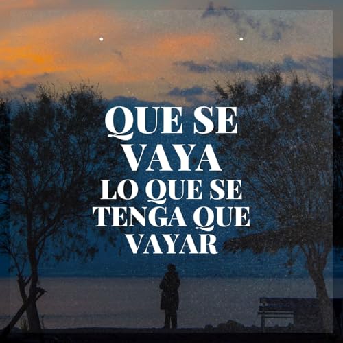 Amazon Music - VARIOUS ARTISTSのQue se vaya lo que se tenga que vayar ...