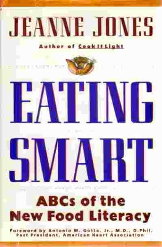 Eating Smart: ABCs of the New Food Literacy: 9780025597723: Medicine ...