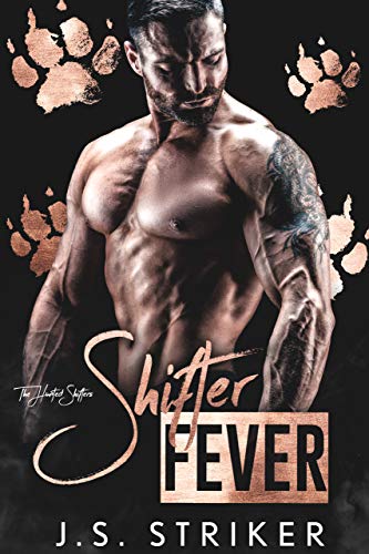 Shifter Fever (The Hunted Shifters Book 8) - Kindle edition by Striker ...