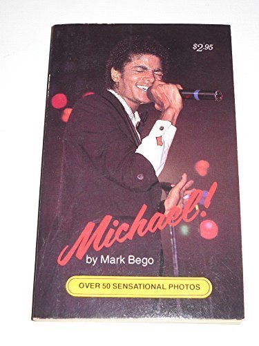 Michael! by Mark Bego (1984-03-01): Mark Bego: Amazon.com: Books