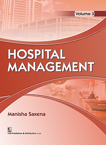 Buy HOSPITAL MANAGEMENT VOL 3 (PB 2018): Volume 3 [Paperback] SAXENA M ...