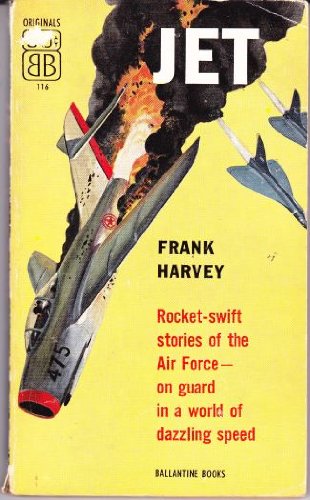 Jet: Stories of the Air Force (Ballantine War Books, 116): Frank Harvey ...