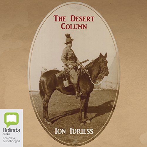Amazon.com: The Desert Column (Audible Audio Edition): Ion Idriess ...
