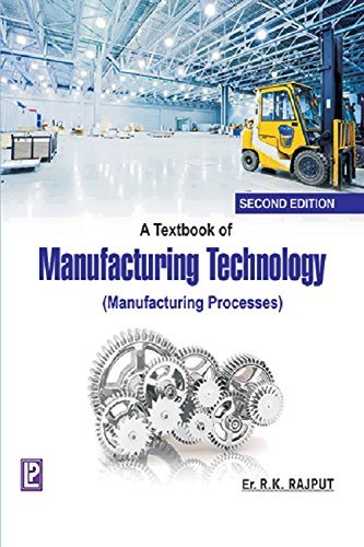 A Textbook of Manufacturing Technology: Manufacturing Processes eBook ...