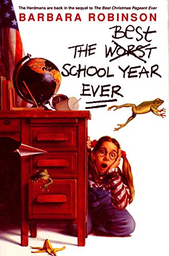 The Best School Year Ever (The Best Ever): Robinson, Barbara ...