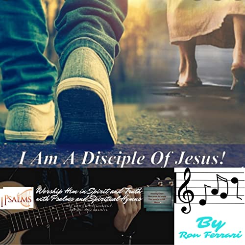 I Am A Disciple of Jesus! de Ron Ferrari no Amazon Music Unlimited