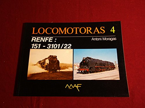 Locomotoras 4. RENFE: 151-3101/22 : Moragas, Antonio: Amazon.es: Libros