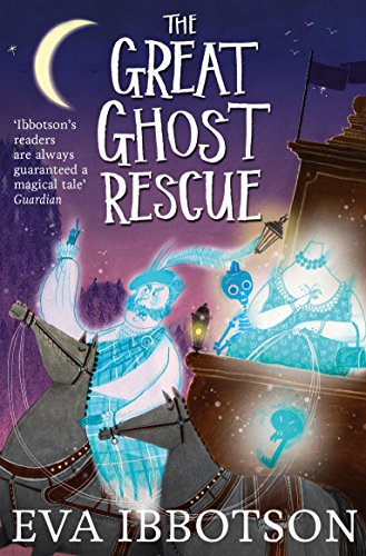 The Great Ghost Rescue - Kindle edition by Ibbotson, Eva, Smith, Alex T ...