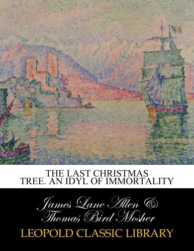 Amazon.com: The last Christmas tree. An idyl of immortality: Allen ...
