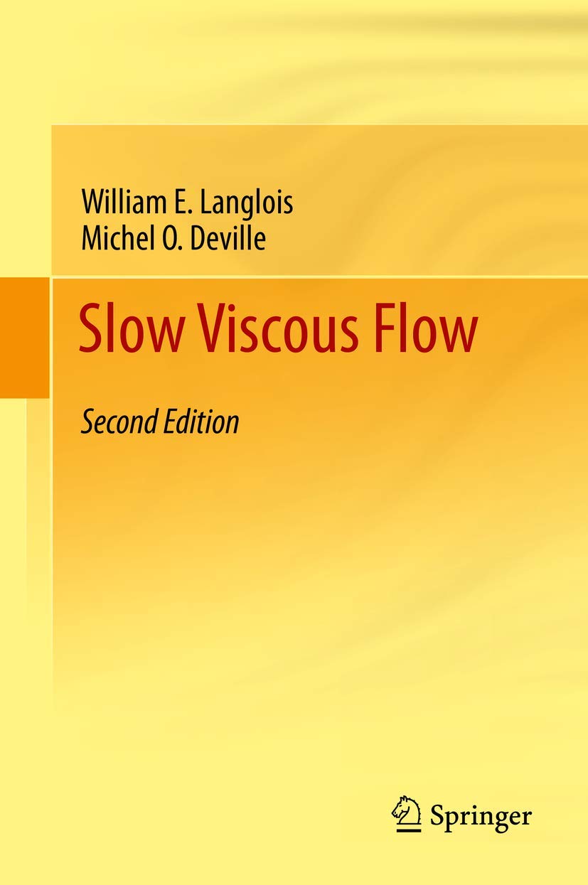 Slow Viscous Flow: Langlois, William E., Deville, Michel O ...