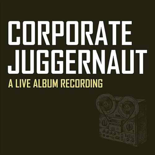 Écouter Corporate Juggernaut: A Live Album Recording par Corporate ...