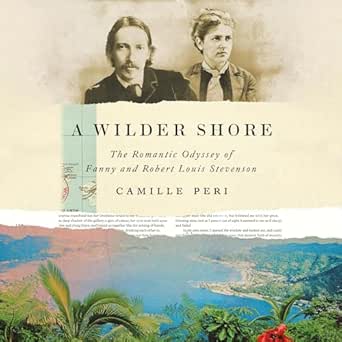 Amazon.com: A Wilder Shore: The Romantic Odyssey of Fanny and Robert ...