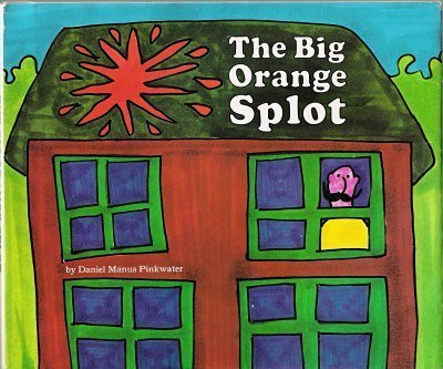The Big Orange Splot: Amazon.co.uk: Pinkwater, Daniel Manus ...
