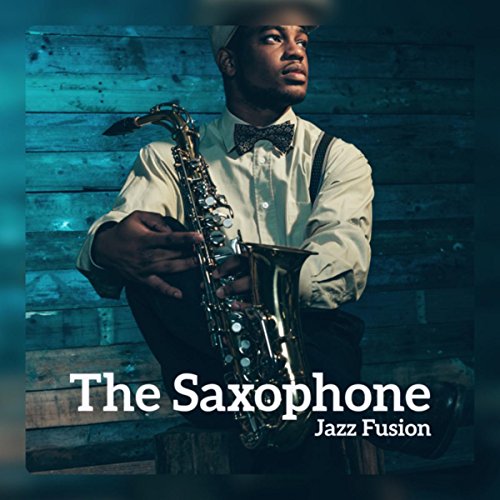 Play The Saxophone Jazz Fusion - Night & Day Relaxation by Excellent ...