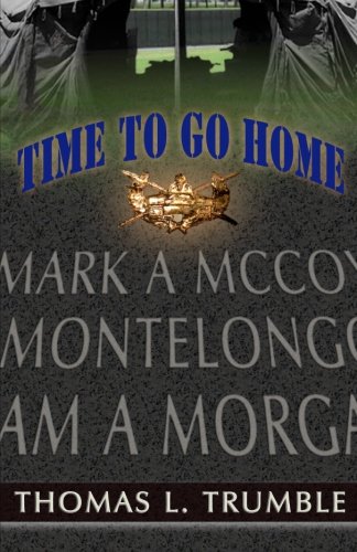 Time To Go Home: Trumble, Thomas Lee: 9780985726768: Amazon.com: Books