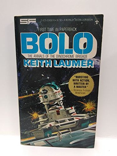 Bolo: The annals of the Dinochrome Brigade: Laumer, Keith ...