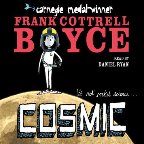 Amazon.com: Cosmic (Audible Audio Edition): Frank Cottrell Boyce ...