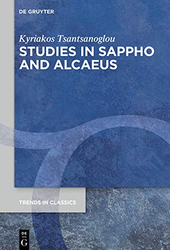 Amazon.com: Studies in Sappho and Alcaeus (Trends in Classics - Supplementary Volumes Book 79 ...